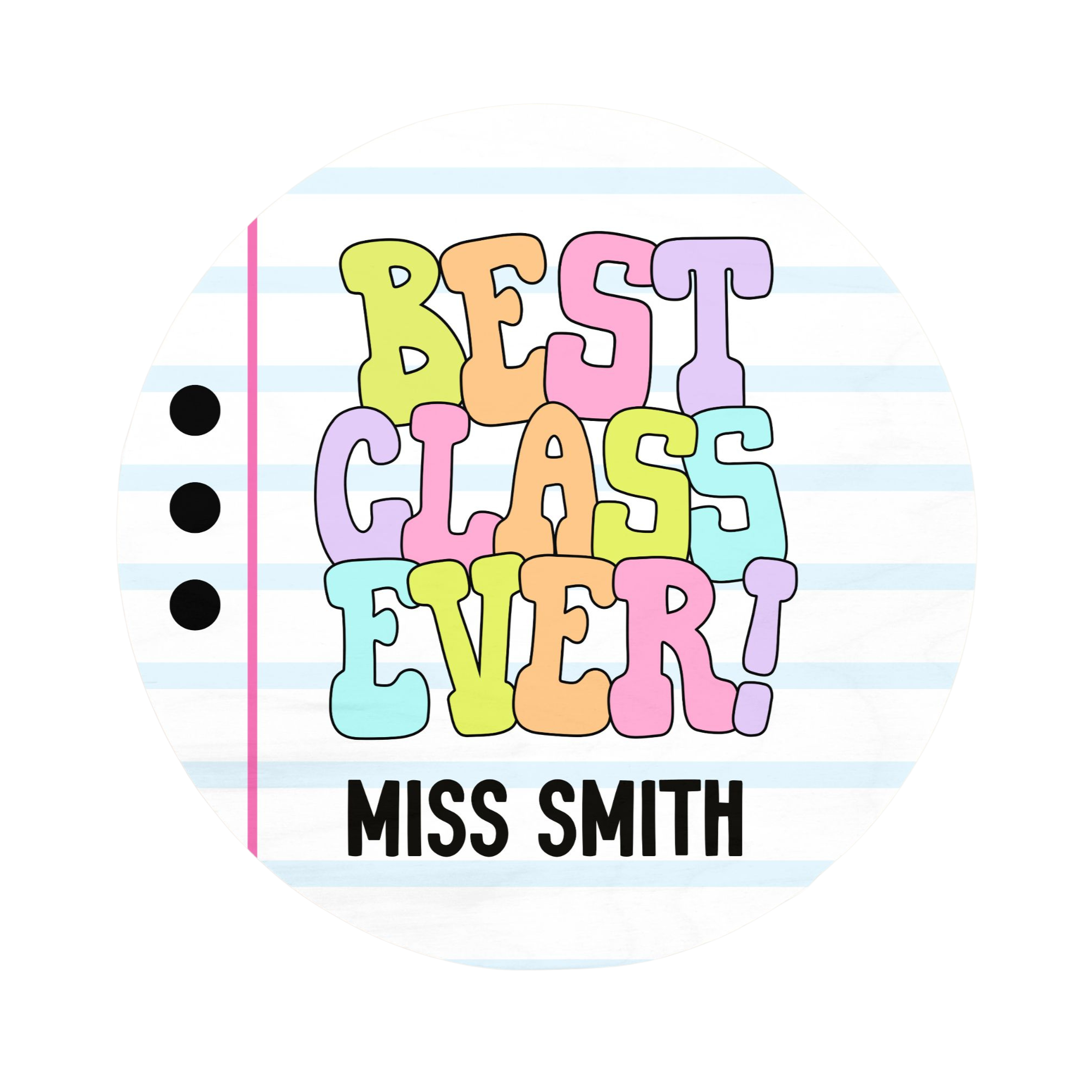 Customizable Best Class Ever Sign (10 inch) – Lipstick and Littles